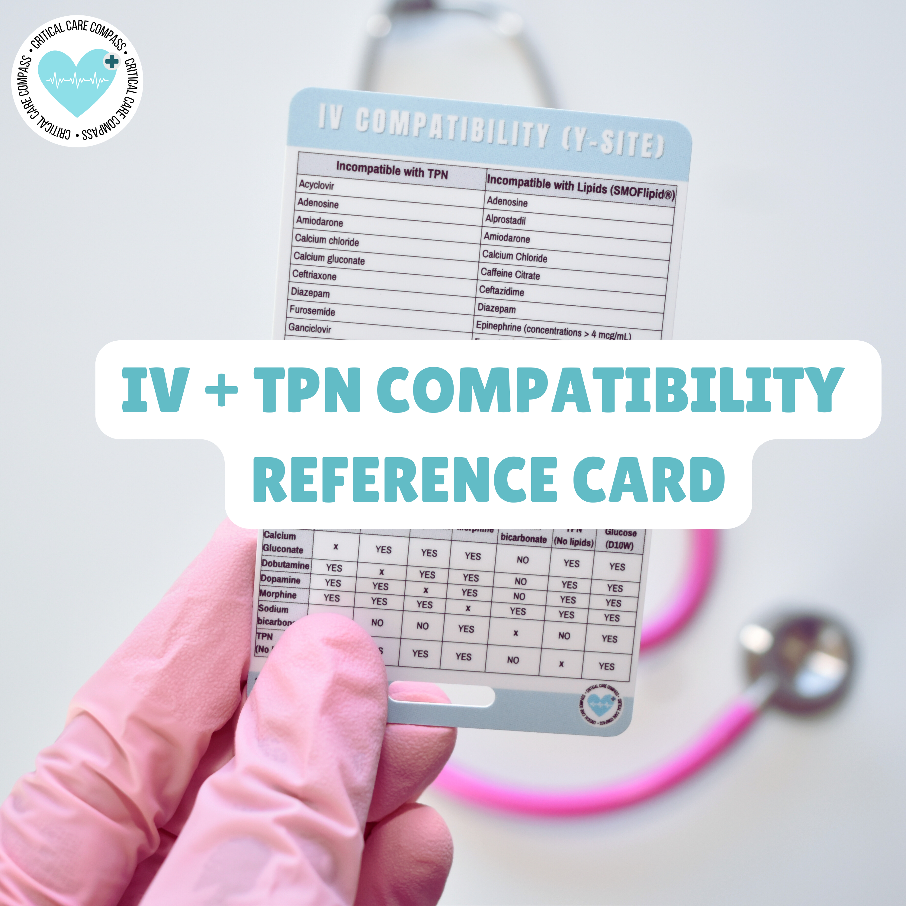 IV and TPN Compatibility Reference Card |For Adult, Pediatric, or Neon ...